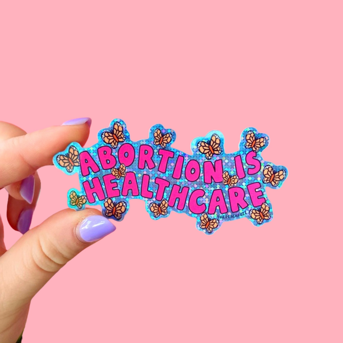 Abortion is Healthcare Glitter Sticker | Tigertree